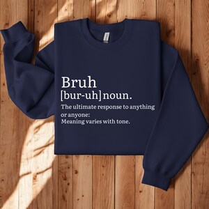 Bruh Definition Shirt, Funny Bruh Hoodie, Sarcastic Sweatshirt, Funny ...