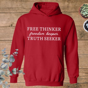 Free Thinker Freedom Keeper Truth Seeker Sweatshirt, Conservative Hoodie, Medical Freedom Shirt ...