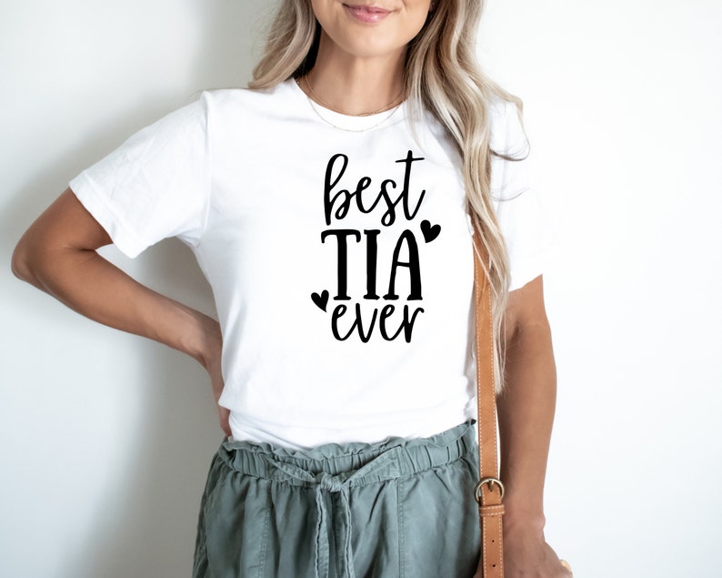 Best Tia Ever Shirt Best Tia Ever Gift Funny Aunt Shirt - Etsy