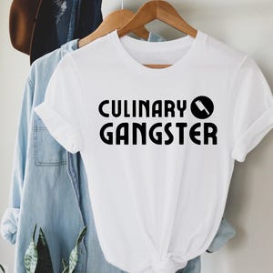 Culinary Gangster Shirt, Chef Shirt, Funny Chef Gift, Foodie Shirts ...