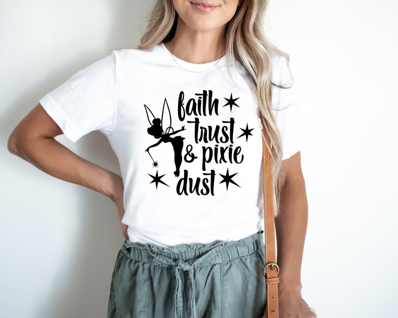 Tinkerbell Shirt Faith Trust Pixie Dust Shirt Tinkerbell for - Etsy