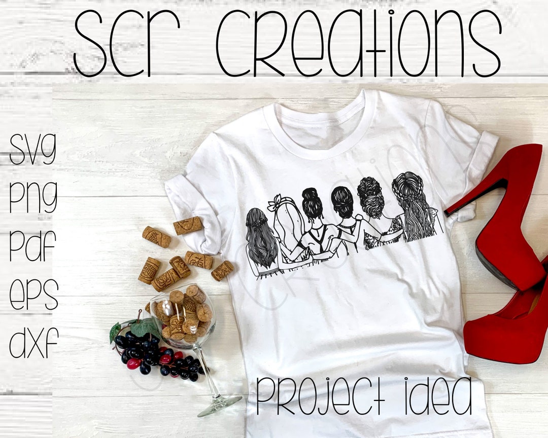 Six Girlfriends, Best Friends Svg, Png, Pdf, Eps, and Dfx Files ...