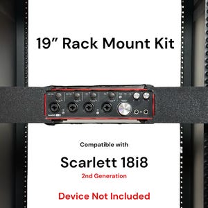 Rack Mount Kit for Focusrite Scarlett 18i8 2nd Gen - 19” 1.5U PETG ...