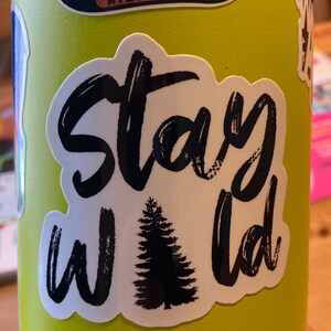 Stay Wild, Outdoorsy Sticker, Hiking Sticker, Laptop Sticker, Vinyl ...
