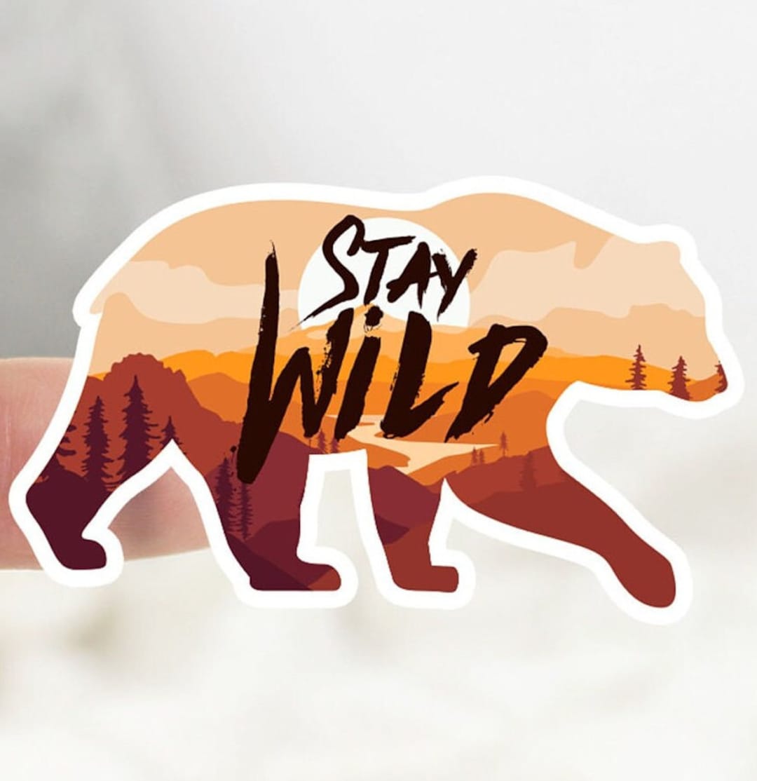 Stay Wild Bear Sticker, Outdoorsy Sticker, Waterproof Vinyl Sticker ...