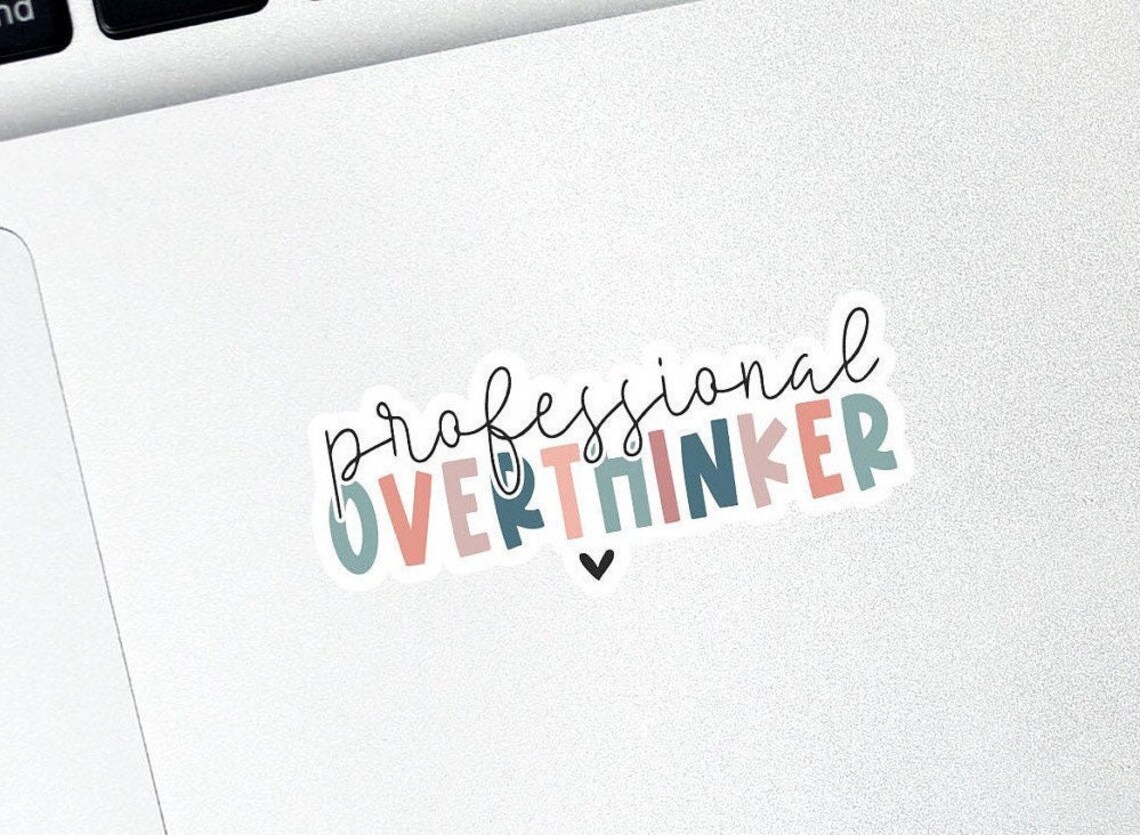 Vinyl Overthinker Sticker Laptop Sticker Vinyl Stickers - Etsy