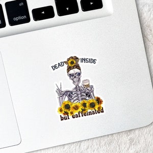 Dead Inside Sticker, Funny Sticker, Coffee Sticker, Laptop Sticker ...