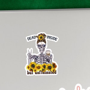 Dead Inside Sticker, Funny Sticker, Coffee Sticker, Laptop Sticker ...