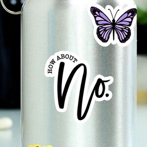 How About No Sticker, Vinyl Sticker, Funny Sticker, Hydroflask Sticker ...