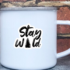 Stay Wild, Outdoorsy Sticker, Hiking Sticker, Laptop Sticker, Vinyl ...