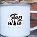 Stay Wild Outdoorsy Sticker Hiking Sticker Laptop Sticker - Etsy