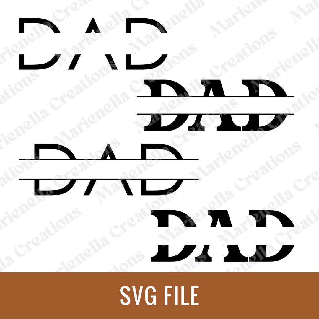 Dad Split Monogram, Father's Day Svg, Dad SVG, Cricut Silhouette Cut ...