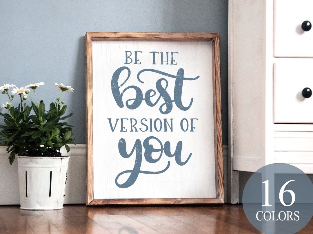 Be the Best Version of You, Self Improvement Sign, Self Improvement ...