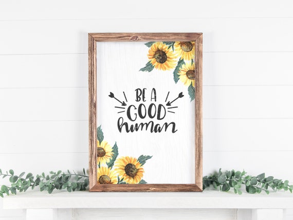 Be a Good Human Inspirational Sign Office Sign Rustic | Etsy