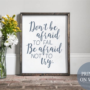 Don't Be Afraid to Fail, Be Afraid Not to Try, Rustic Office Decor ...