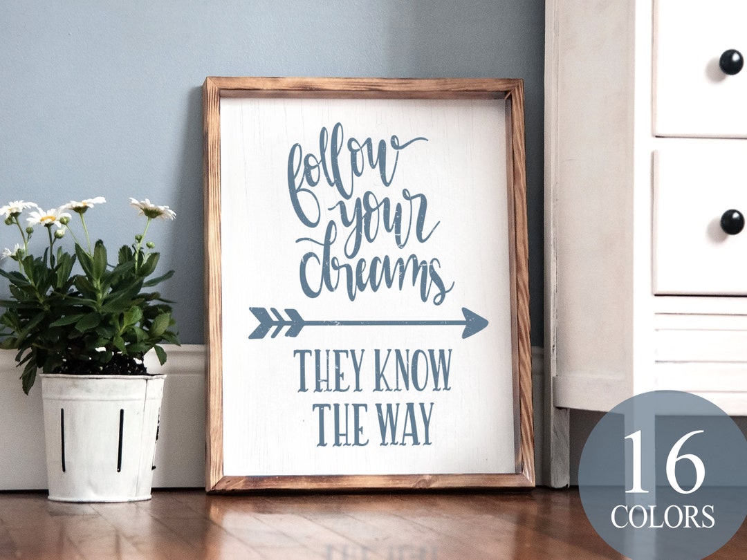 Follow Your Dreams They Know the Way, Inspirational Sign, Office Decor ...