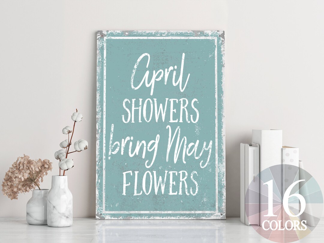 April Showers Bring May Flowers, Spring Sign, Cute Gift, Cute Spring ...