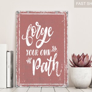 Forge Your Own Path, Inspirational Sign, Office Decor, Inspirational ...