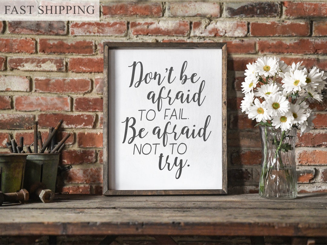 Don't Be Afraid to Fail, Be Afraid Not to Try, Rustic Office Decor ...