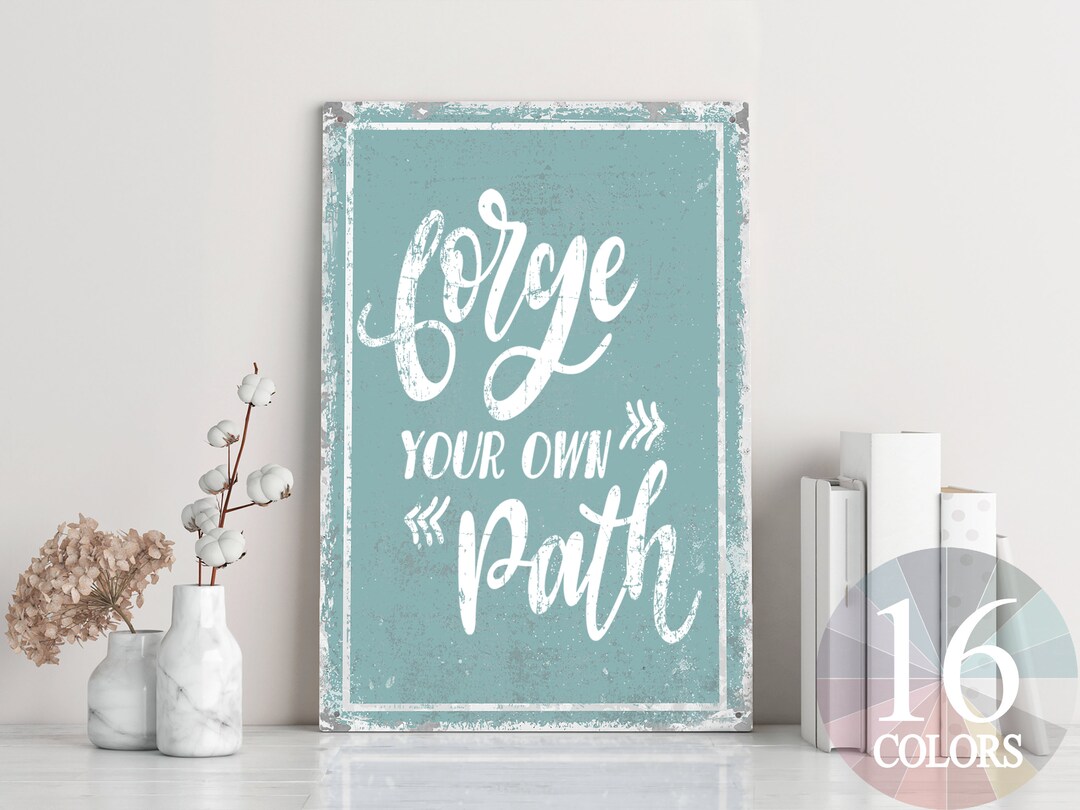 Forge Your Own Path, Inspirational Sign, Office Decor, Inspirational ...