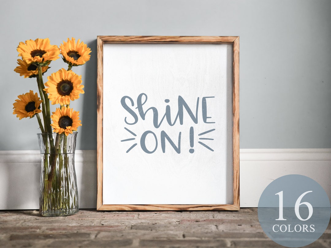 Shine On, Shine on Quote, Shine on Sign, Frame Wood Sign, Farmhouse ...