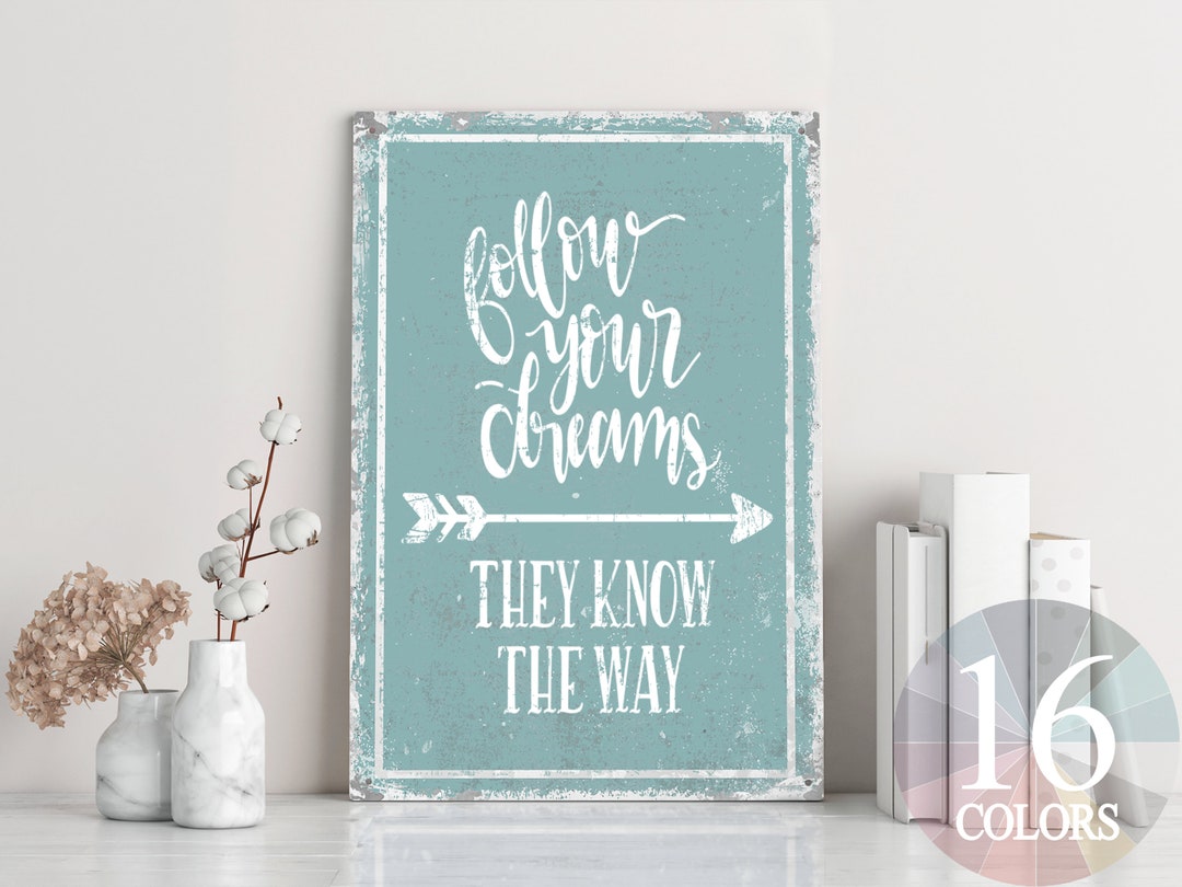 Follow Your Dreams They Know the Way, Inspirational Sign, Office Decor ...