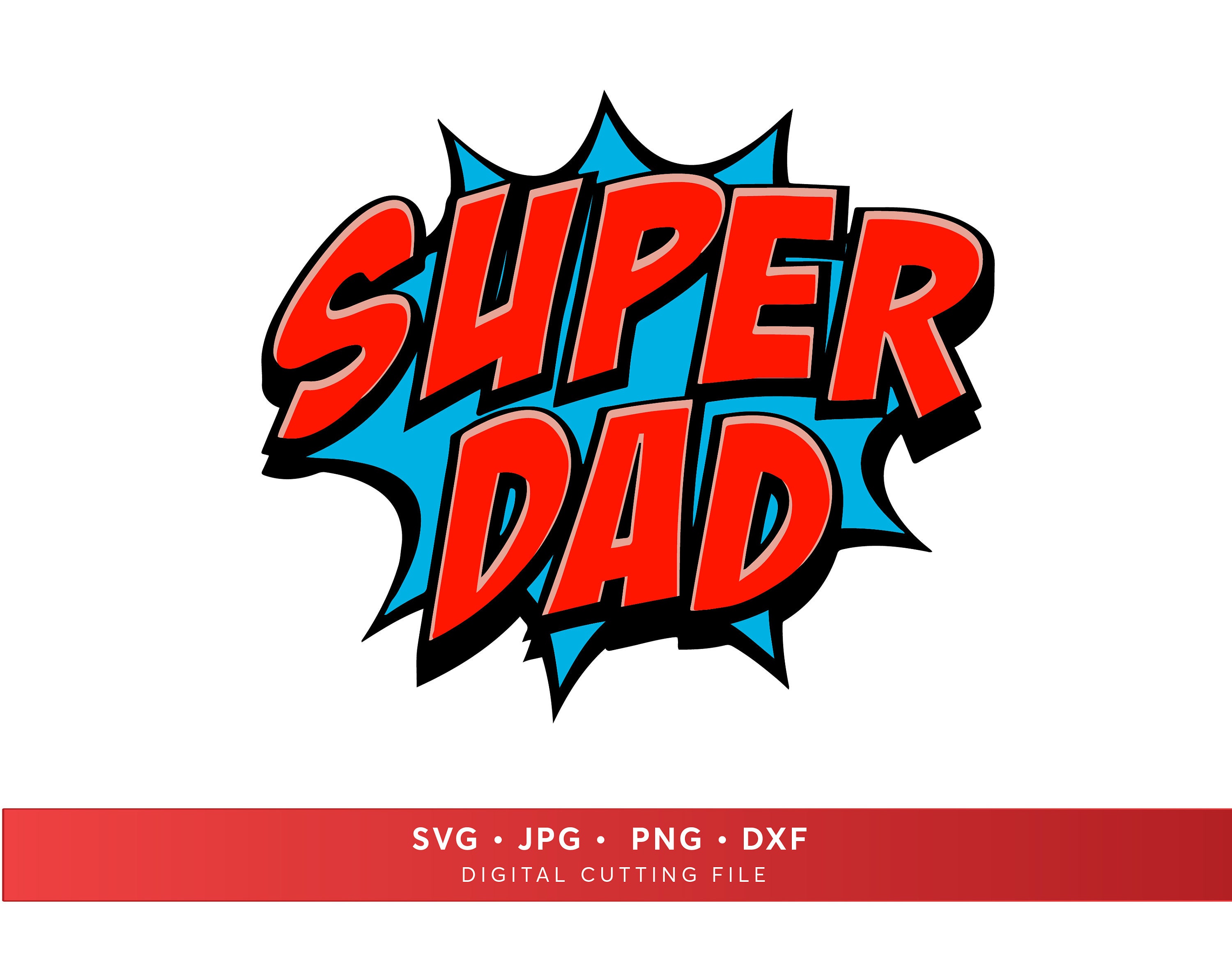 Super Dad Svg, Super Papa Svg, Father's Day Svg, Dad Svg, Best Dad ...