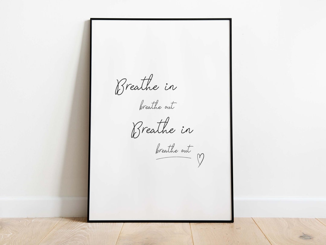 Mindfulness Poster, Breathing Wall Art, Breathe in and Out Print, Be ...