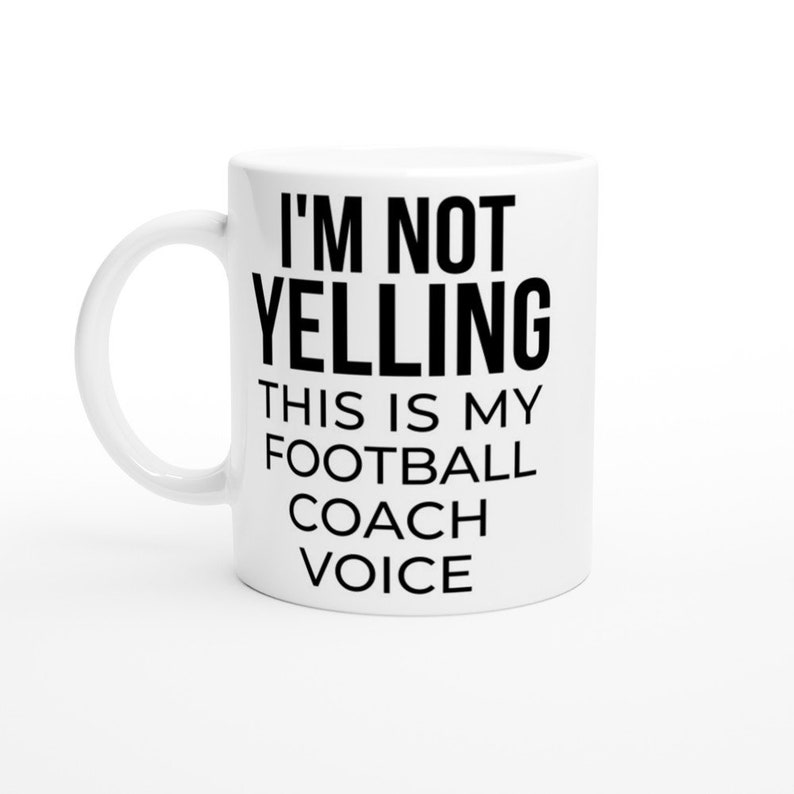 I'm Not Yelling This is My Football Coach Voice, Funny Coach, Football ...