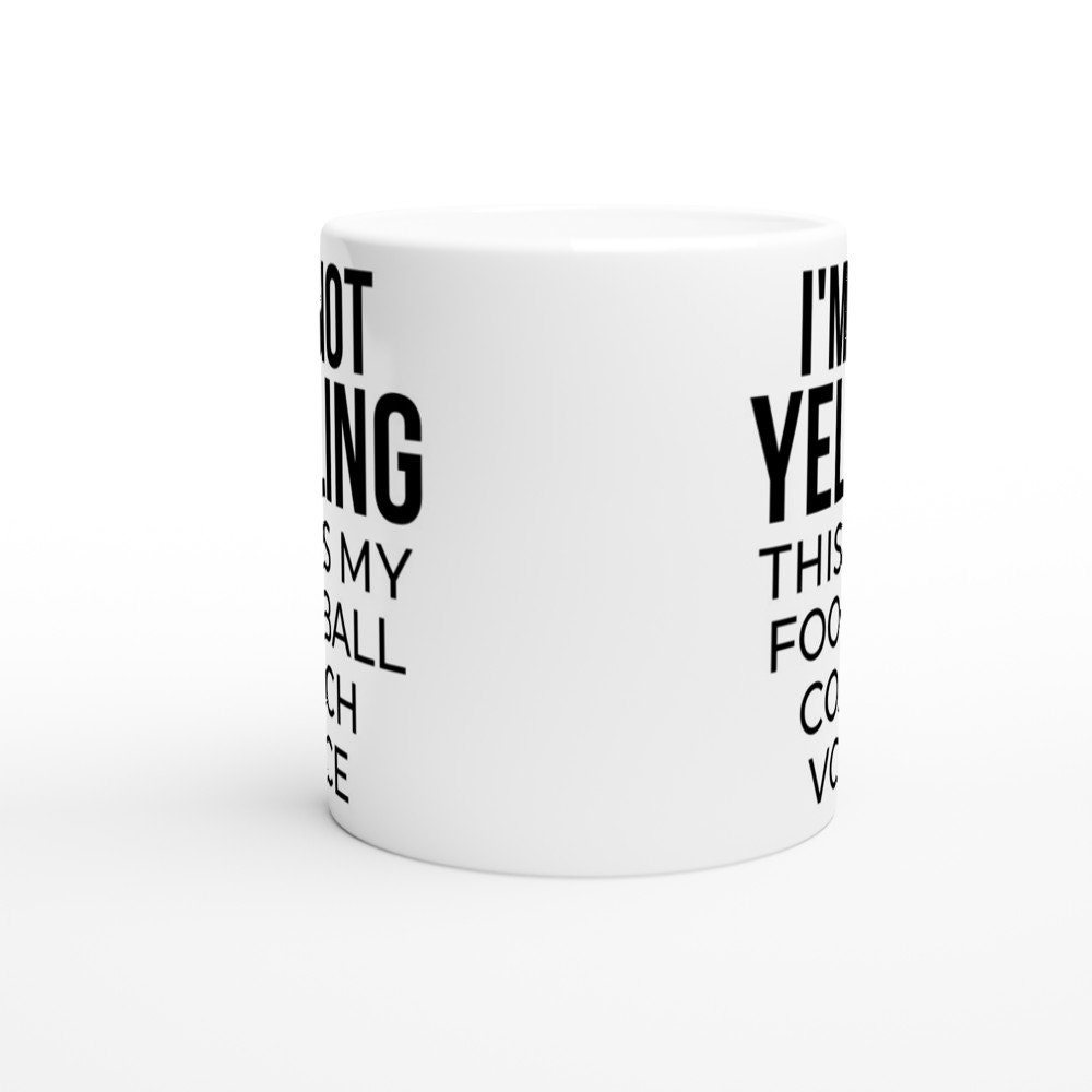 I'm Not Yelling This is My Football Coach Voice, Funny Coach, Football ...