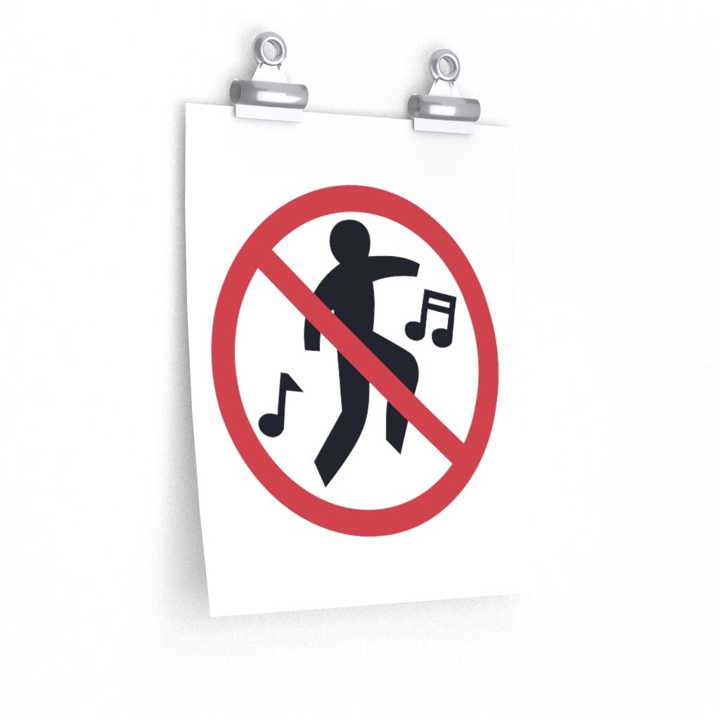 No Dancing, or Music. Sorry. Japanese Signs by Haidozo Premium Matte ...