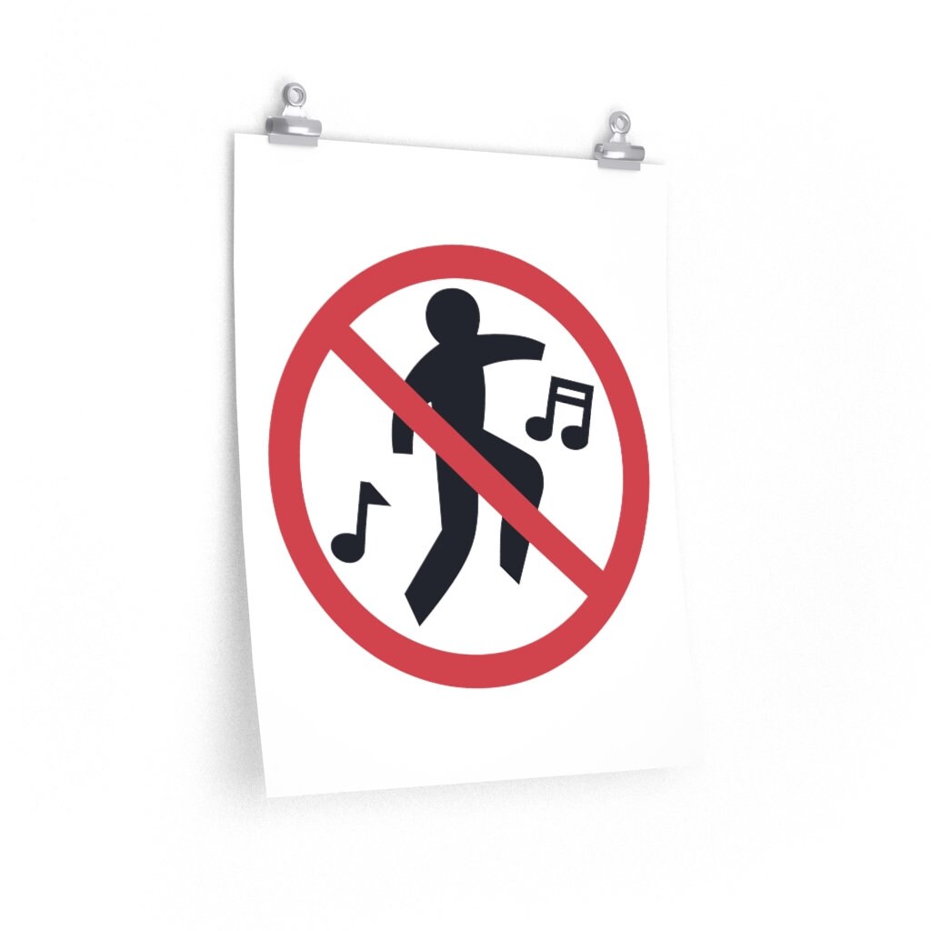 No Dancing, or Music. Sorry. Japanese Signs by Haidozo! Premium Matte ...