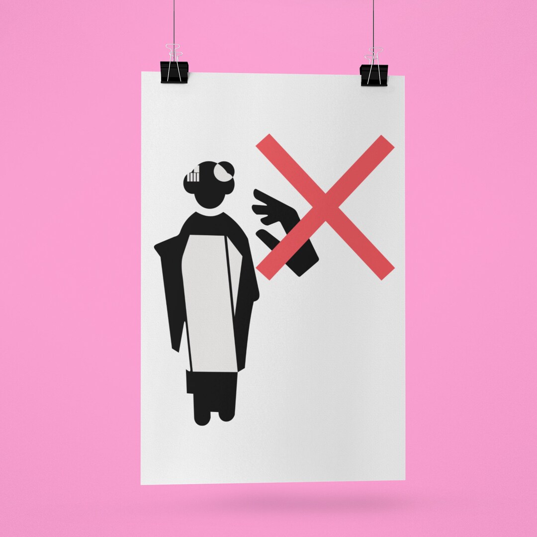 Please Do Not Touch the Geisha. Japanese Signs by Haidozo! Premium ...