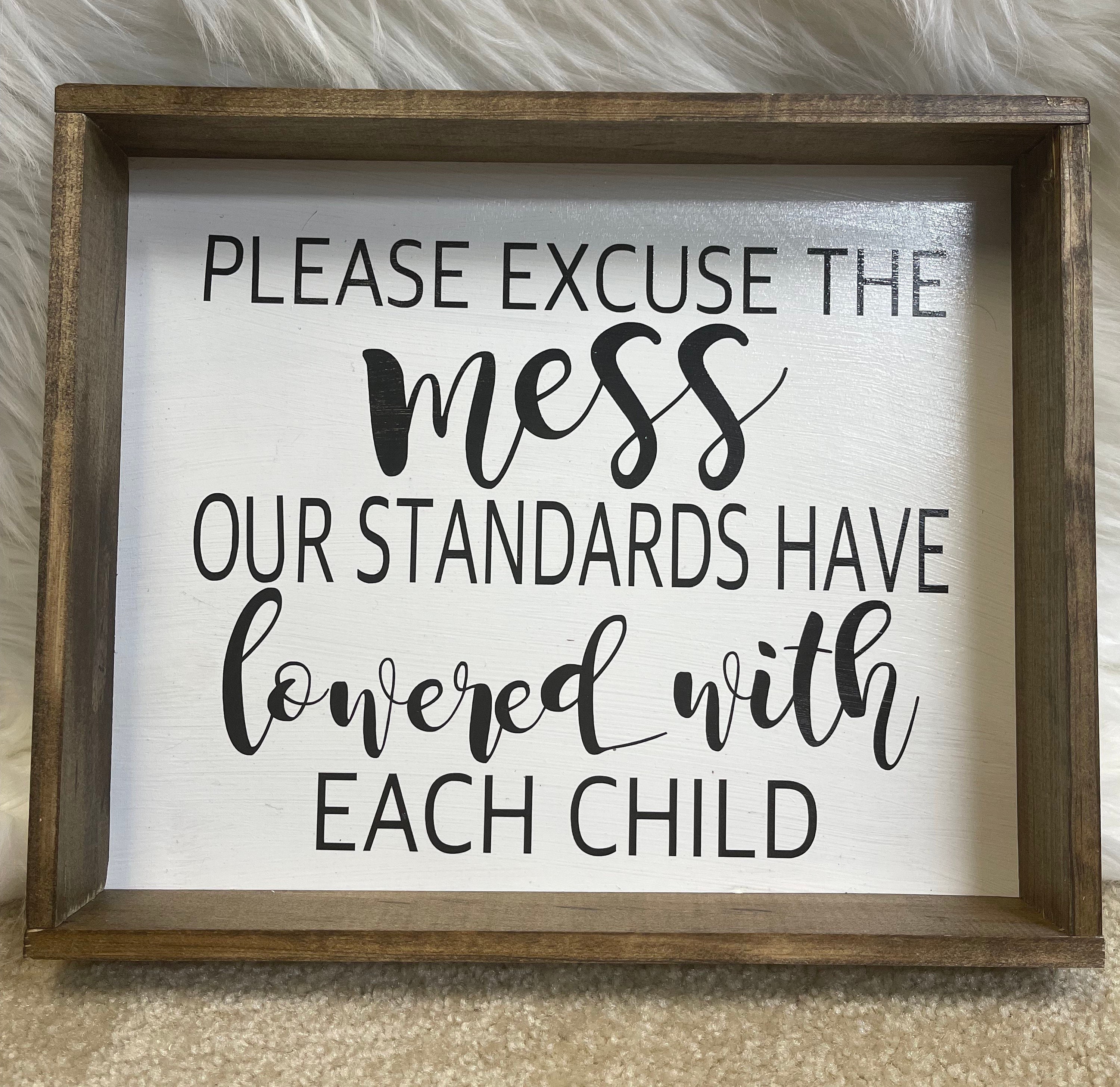 Please Excuse the Mess Decorative Farmhouse Sign - Etsy UK