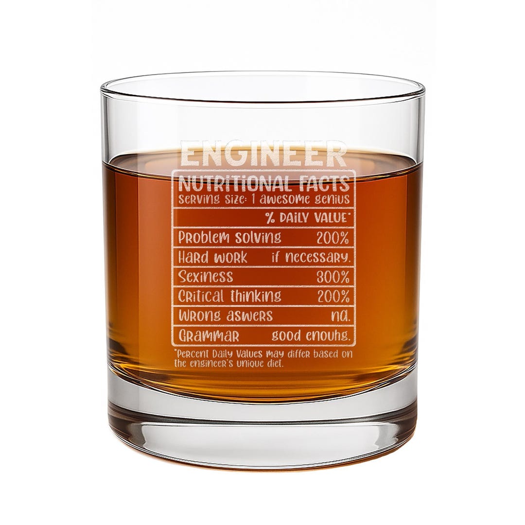 Engineer Nutrition Facts Whiskey Glass: Funny Engineer Gift - Etsy