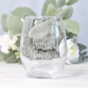 Good Friends Wine Together Stemless Wine Glass - Friend Wine Glass ...