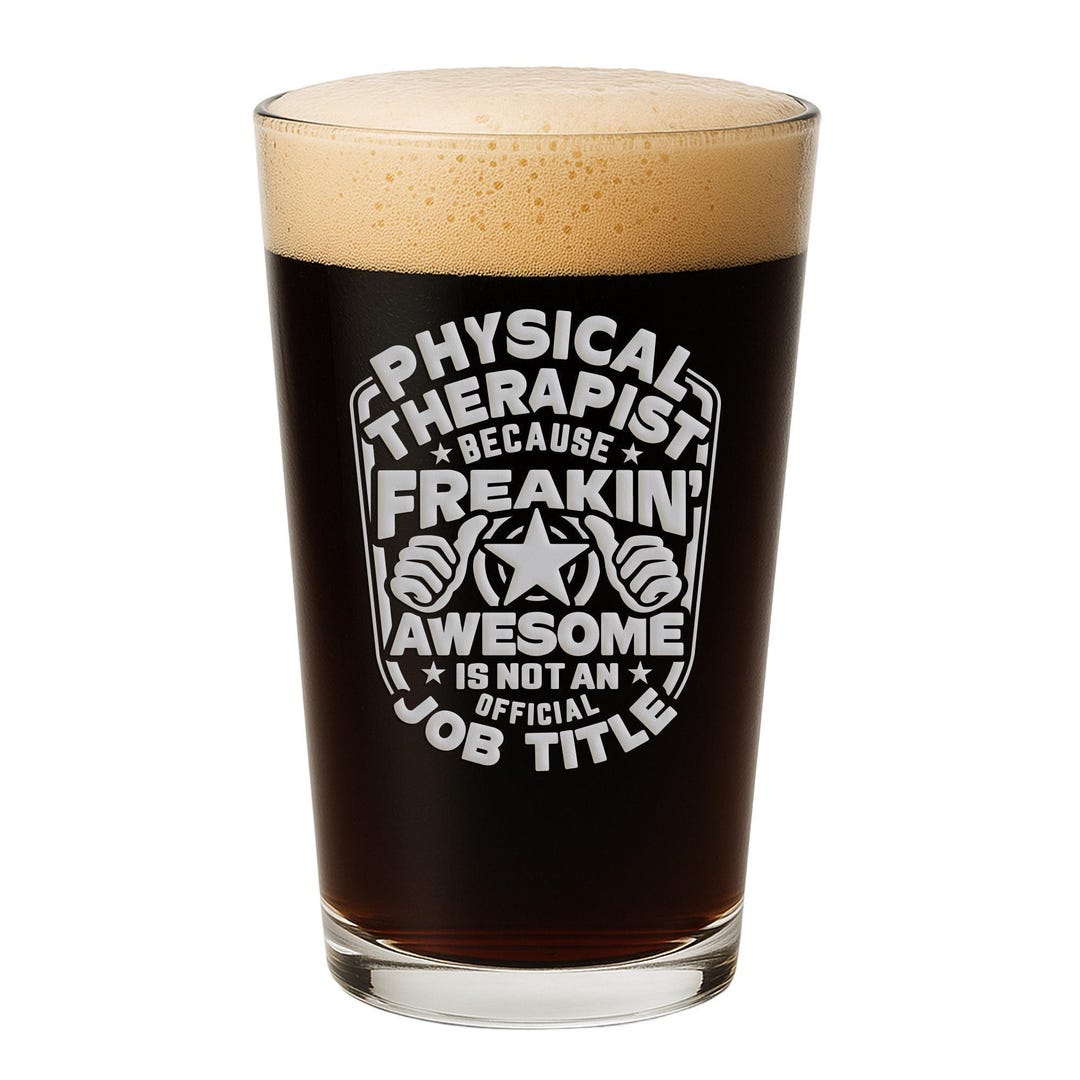Awesome Job Physical Therapist Pint Glass - Physical Therapist ...