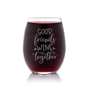 Good Friends Wine Together Stemless Wine Glass - Friend Wine Glass ...