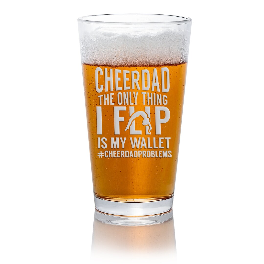 Cheer Dad Problems Pint Beer Glass Father's Finest Ferment, Cheer Dad ...