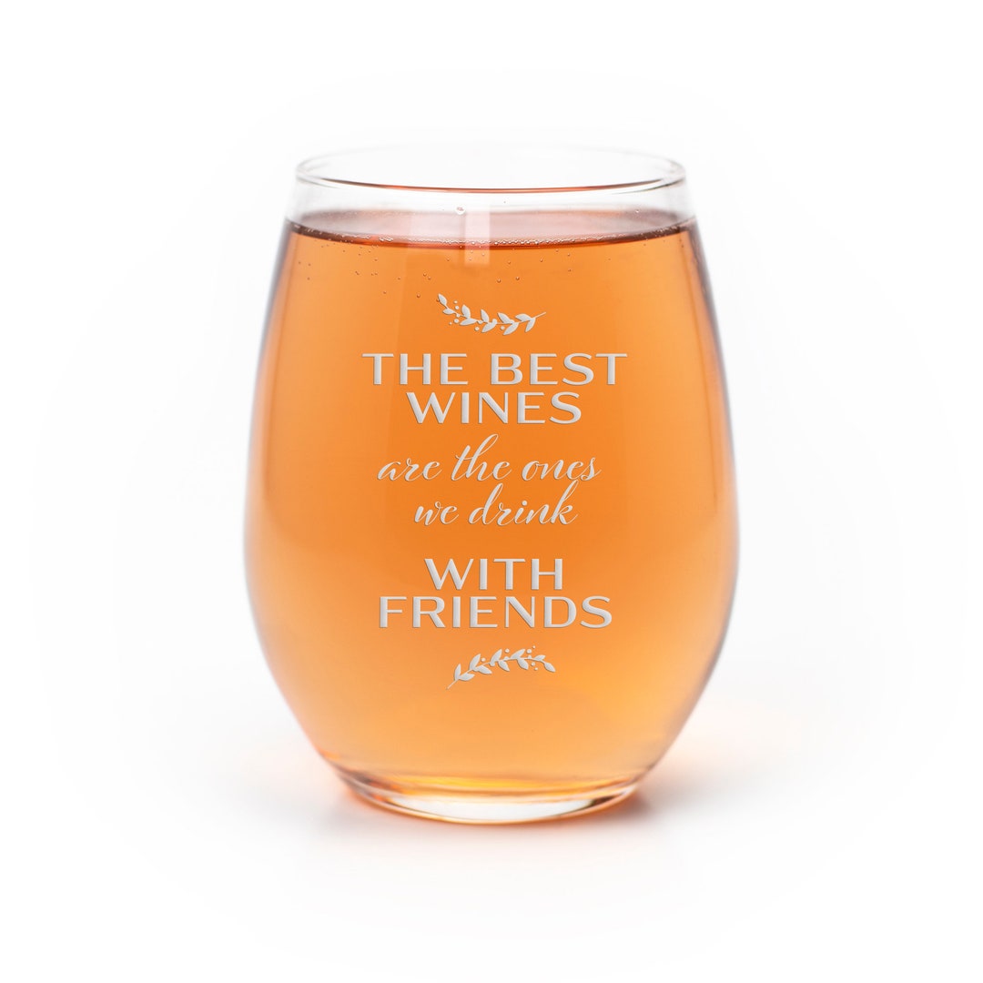 Best Wines Are With Friends Stemless Wine Glass - Friend Gift, Wine ...