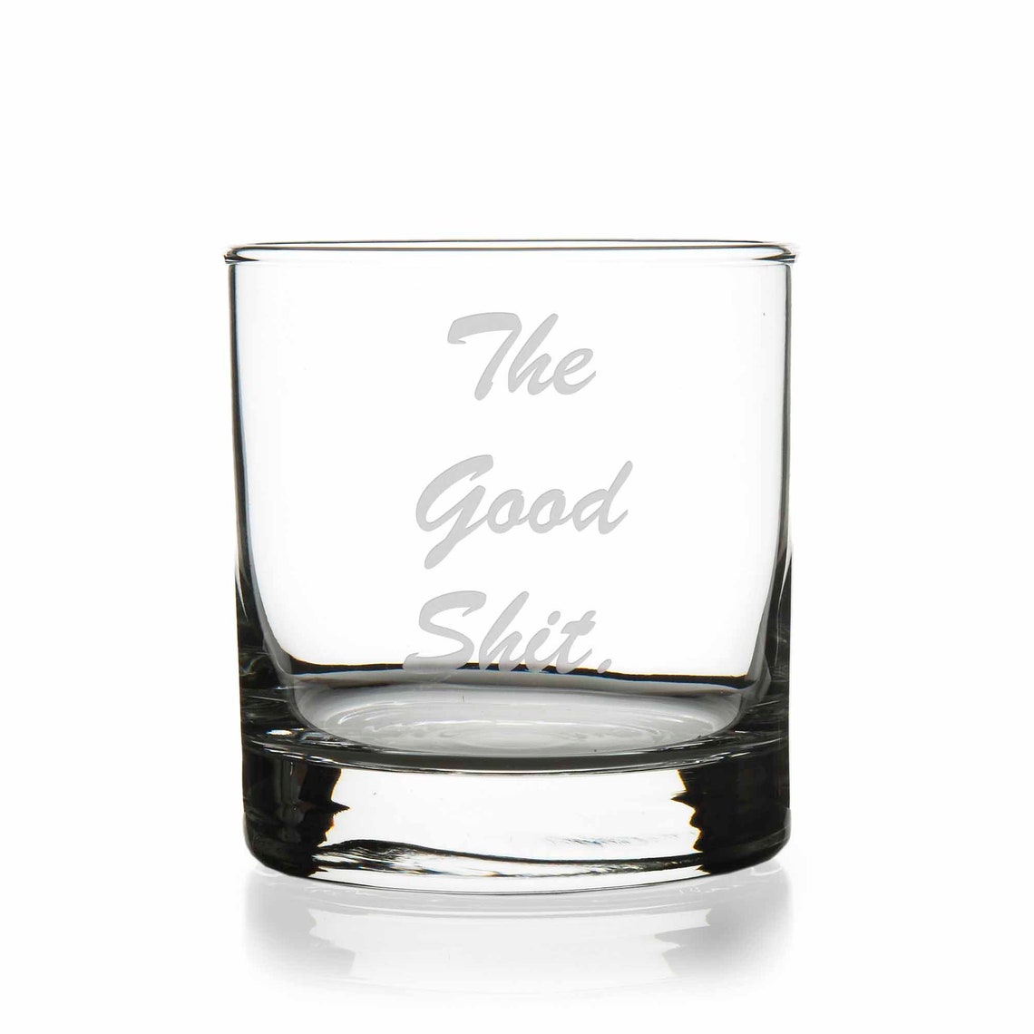 The Good Shit Round Rocks Glass Funny Glass Whiskey Glass - Etsy