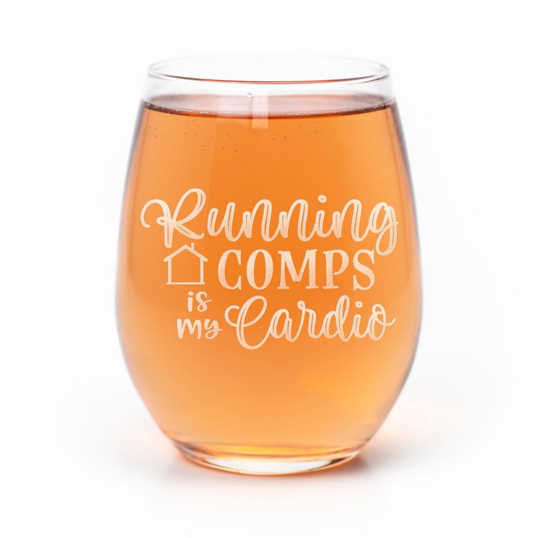 Running Comps is My Cardio Stemless Wine Glass: Realtor Gift - Etsy