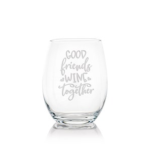 Good Friends Wine Together Stemless Wine Glass - Friend Wine Glass ...