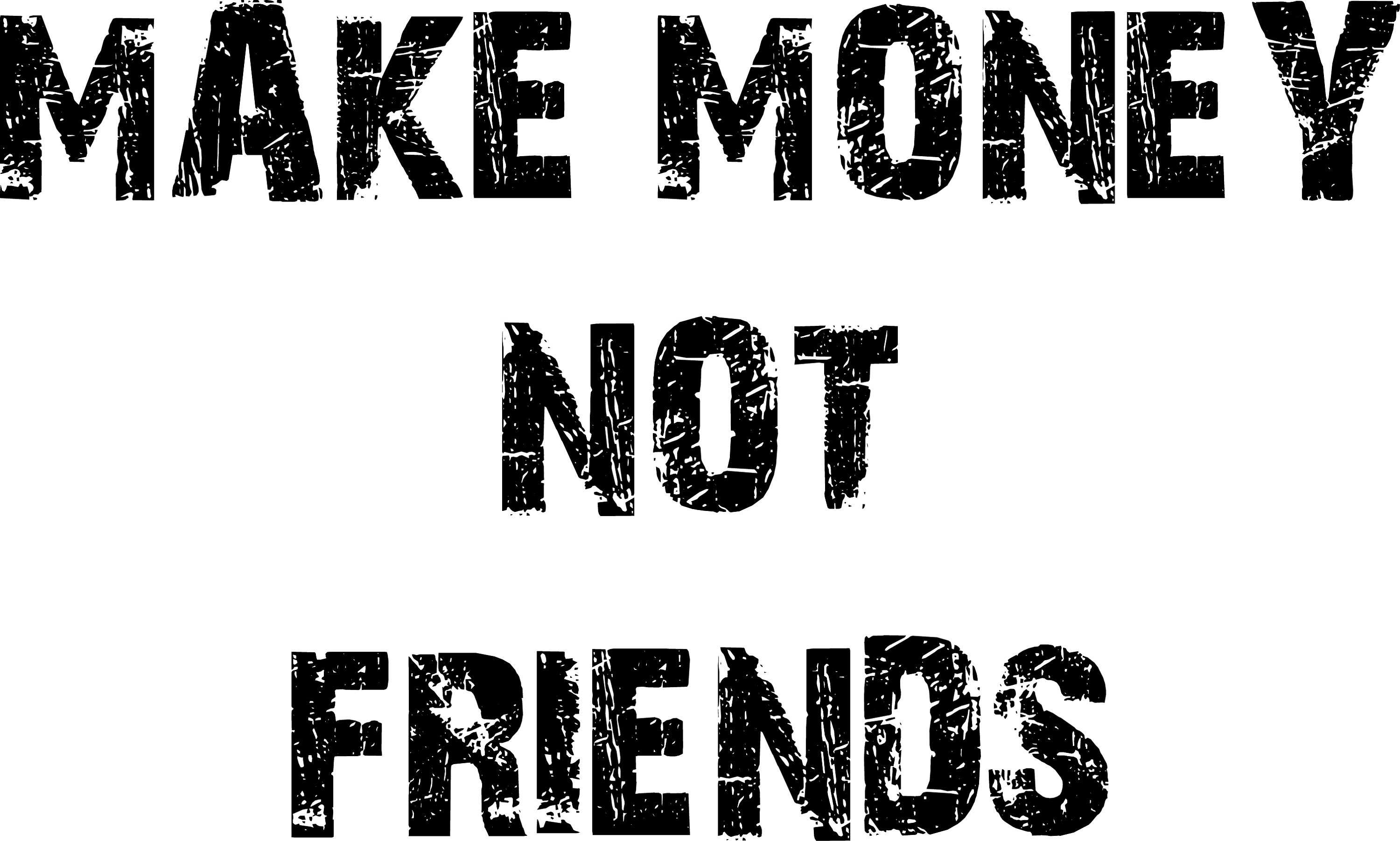 MAKE MONEY Not Friends SVG Make Money Not Friends Quote - Etsy