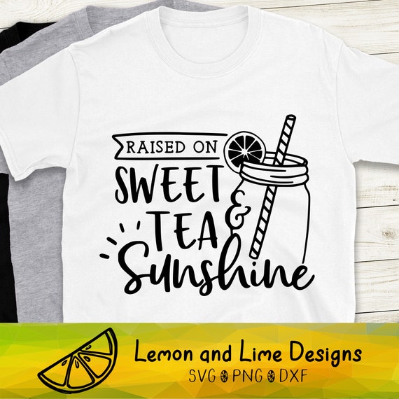 Raised on Sweet Tea and Sunshine SVG Cut File Country SVG - Etsy