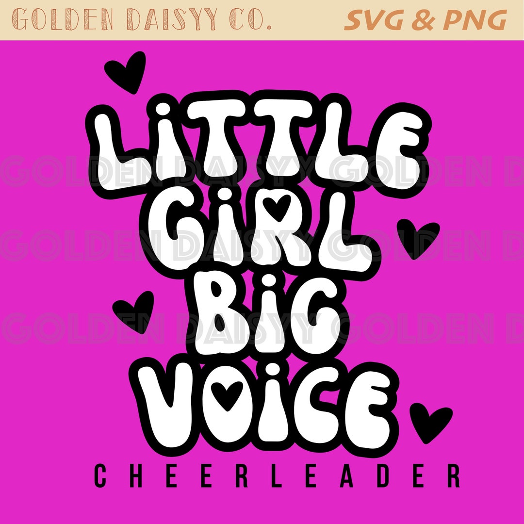 Little Girl Big Voice Cheerleading SVG / PNG/ Sublimation / Digital ...