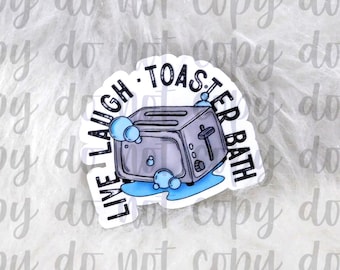 Live Laugh Toaster Bath Sticker, Cute Sticker, Funny Kawaii Sticker ...