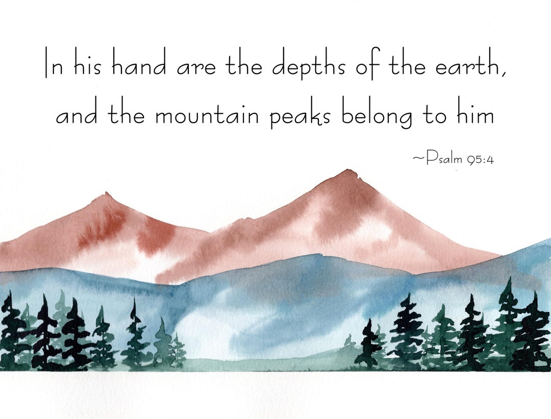 Psalm 95 4 in His Hands Bible Verse Wall Art Printable, Watercolor ...