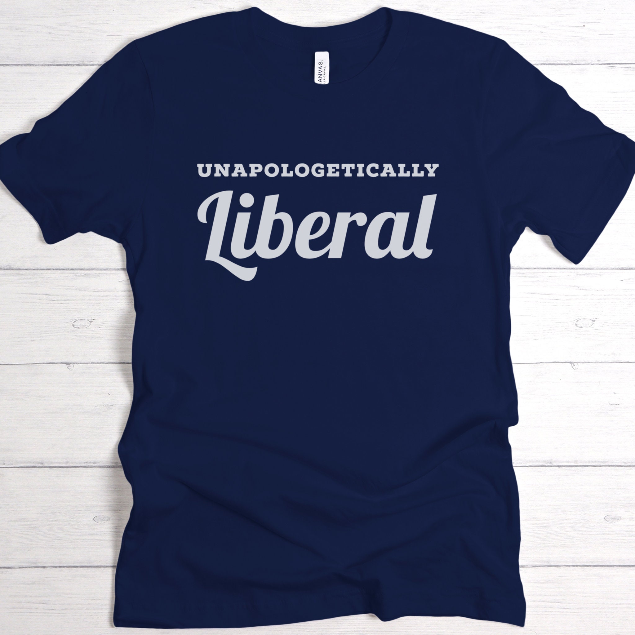 Unapologetically Liberal Shirt, Democrat Shirt, Anti Conservative Shirt ...