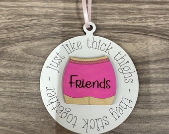 Just Like Thick Thighs They Stick Together Sisters - Etsy